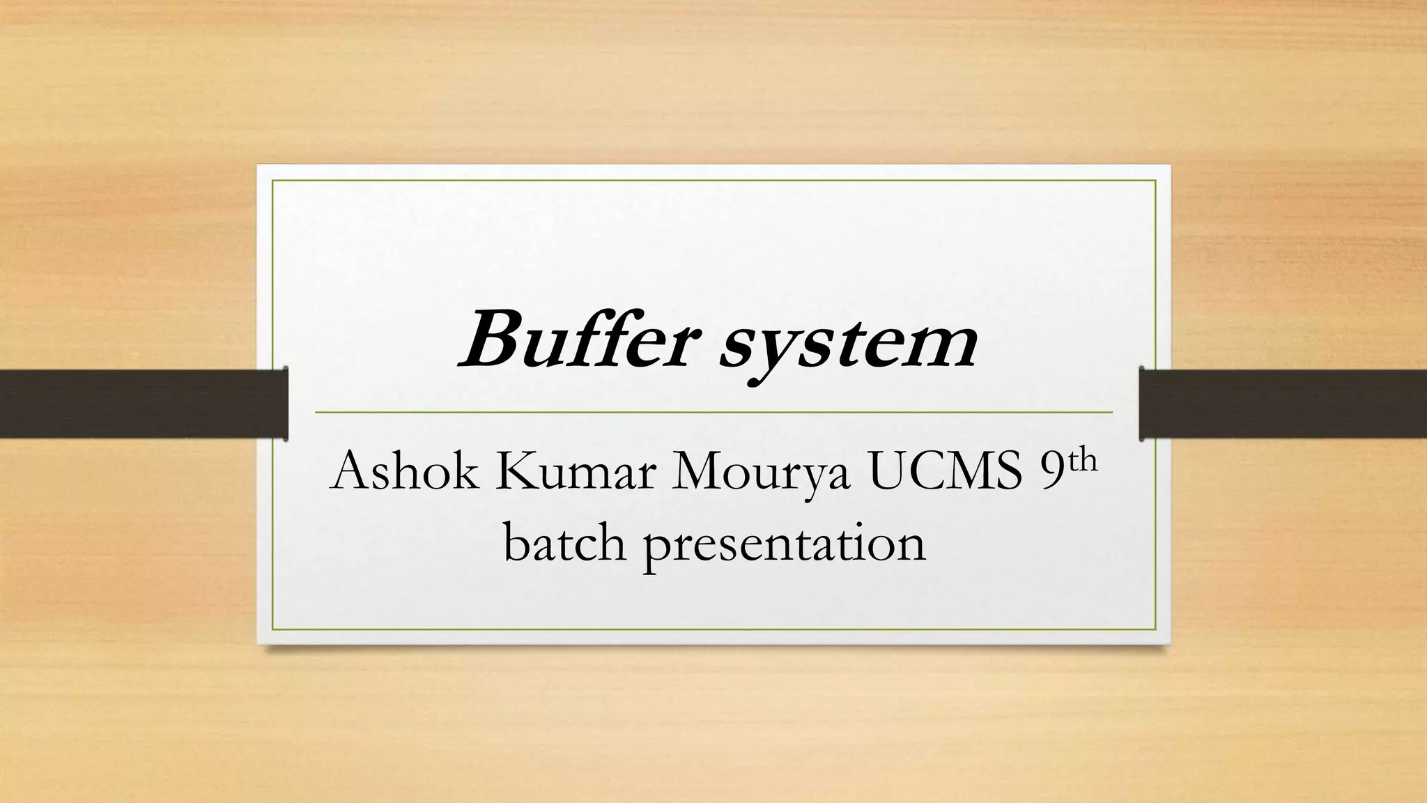 Buffer presentation | PPTX | Chemistry | Science