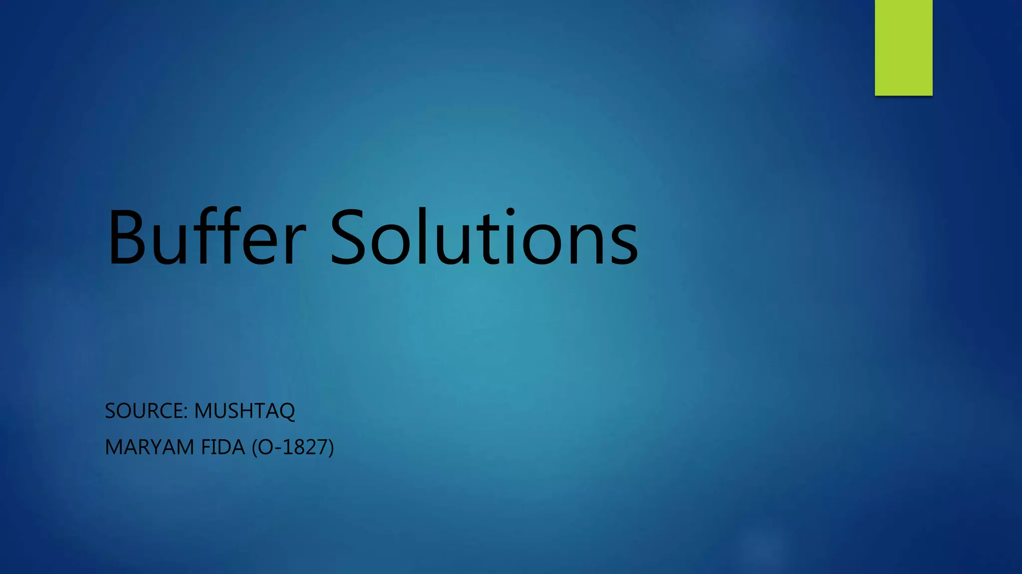 Buffer solutions, henderson, ph metry | PPT