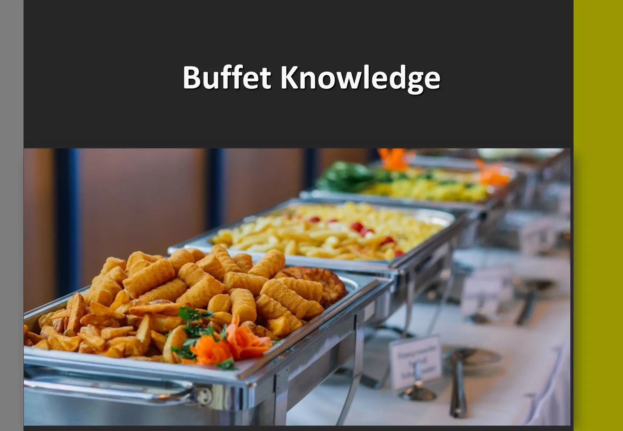 Buffet Knowledge: www.chefqtrainer.blogspot.com