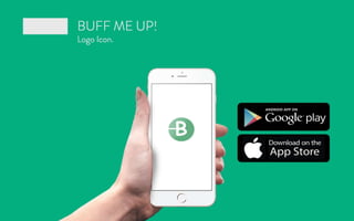 BuffMeUp Pitch Deck | PPTX
