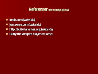 Buffy the vampire slayer | PPT