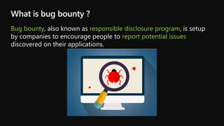 Bug bounties | PPTX | Antivirus Software | Computer Software and Applications
