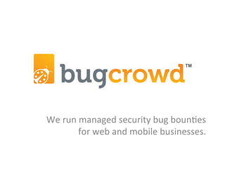 Introducing Bugcrowd | PPT