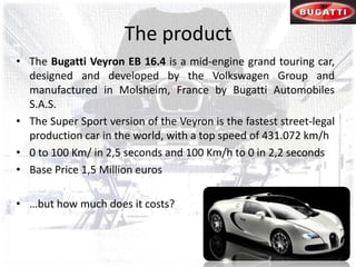 Cost calculation of Bugatti Veyron | PPTX