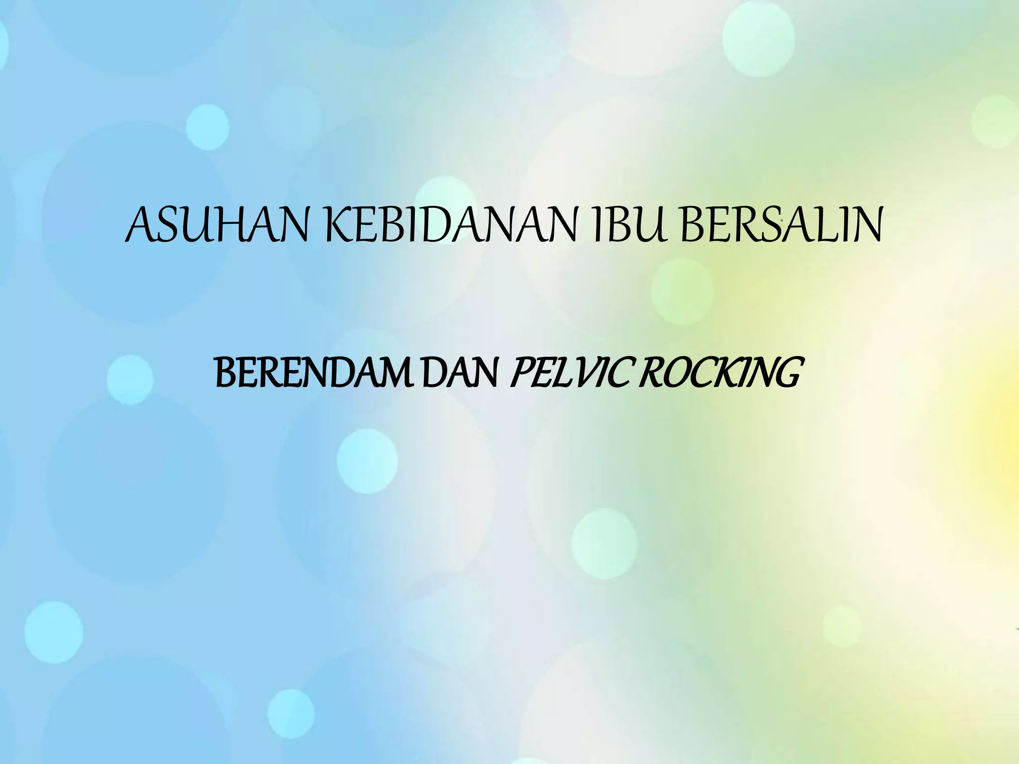 Pelvic Rocking | PPTX