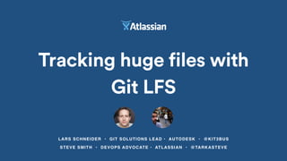Tracking Huge Files with Git LFS | PPT