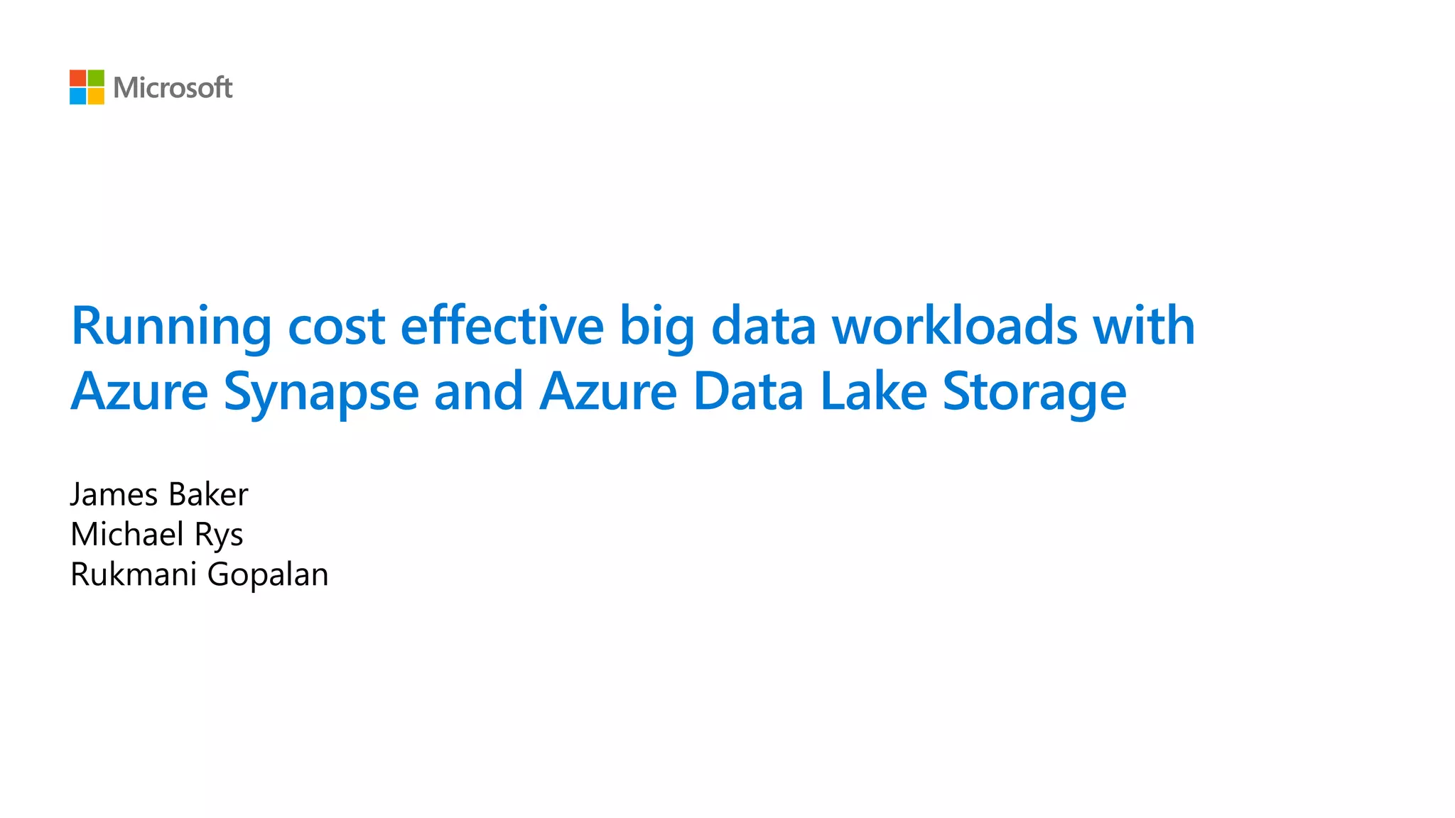 Running cost effective big data workloads with Azure Synapse and Azure ...