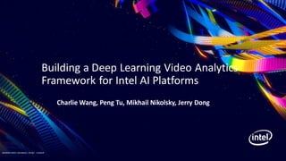 Build a Deep Learning Video Analytics Framework | SIGGRAPH 2019 Technical Sessions | PPT