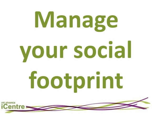 Build a positive digital footprint | PPT