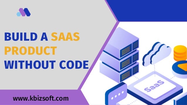 Build a SaaS Product Without Code | PPT