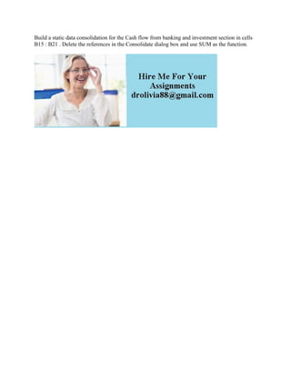 Build a static data consolidation for the Cash flow from banking and i.pdf