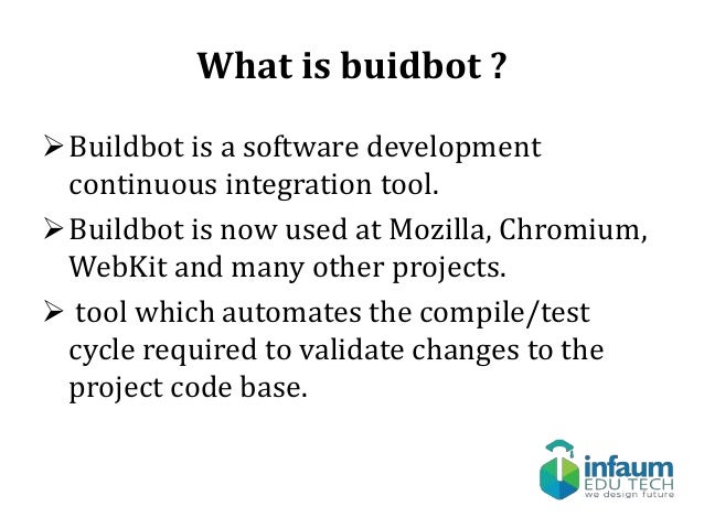 Continuous Integration Using Buildbot 