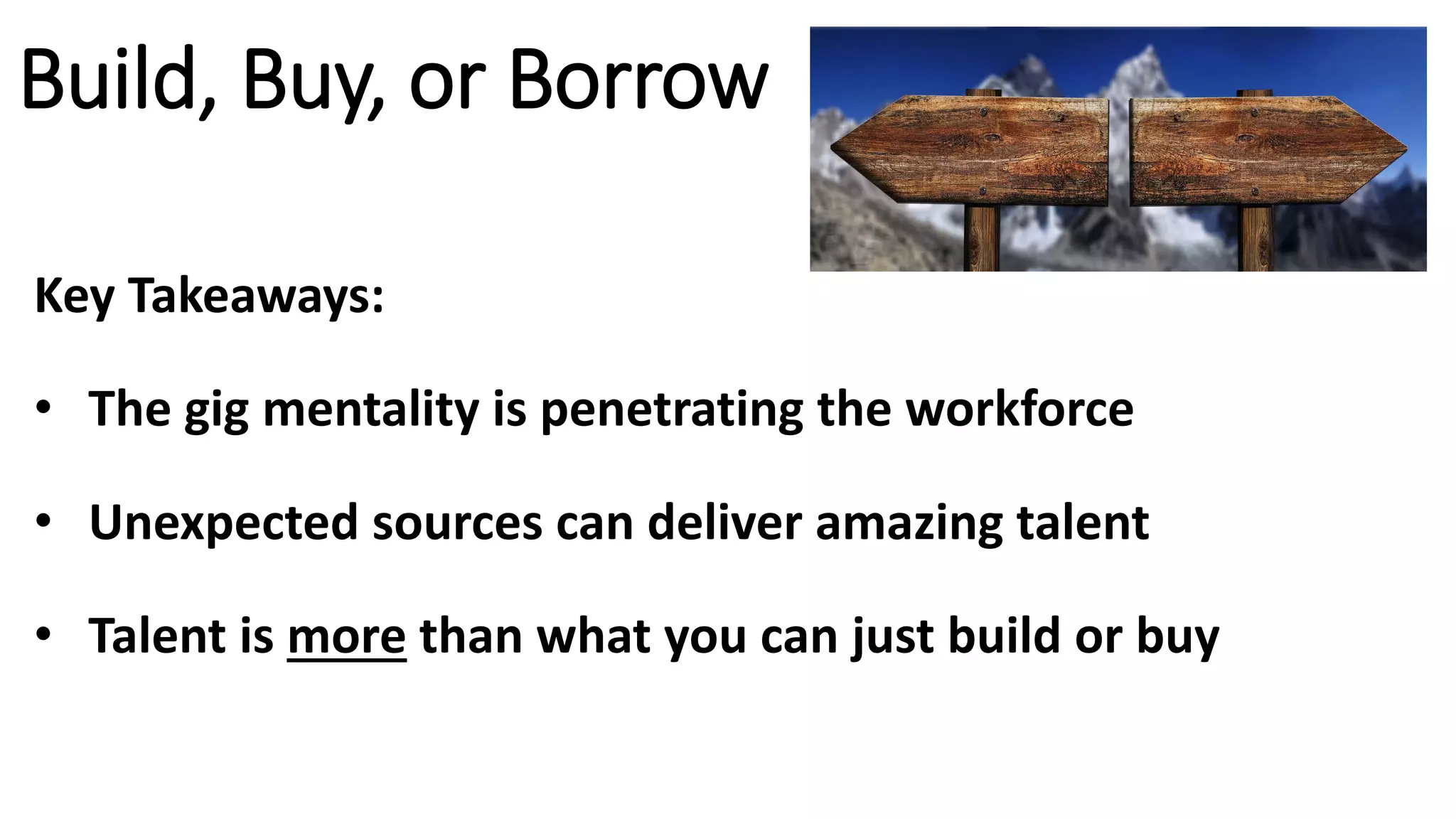 Build, Buy, or Borrow: The Gig Economy Impact on Talent | PPTX