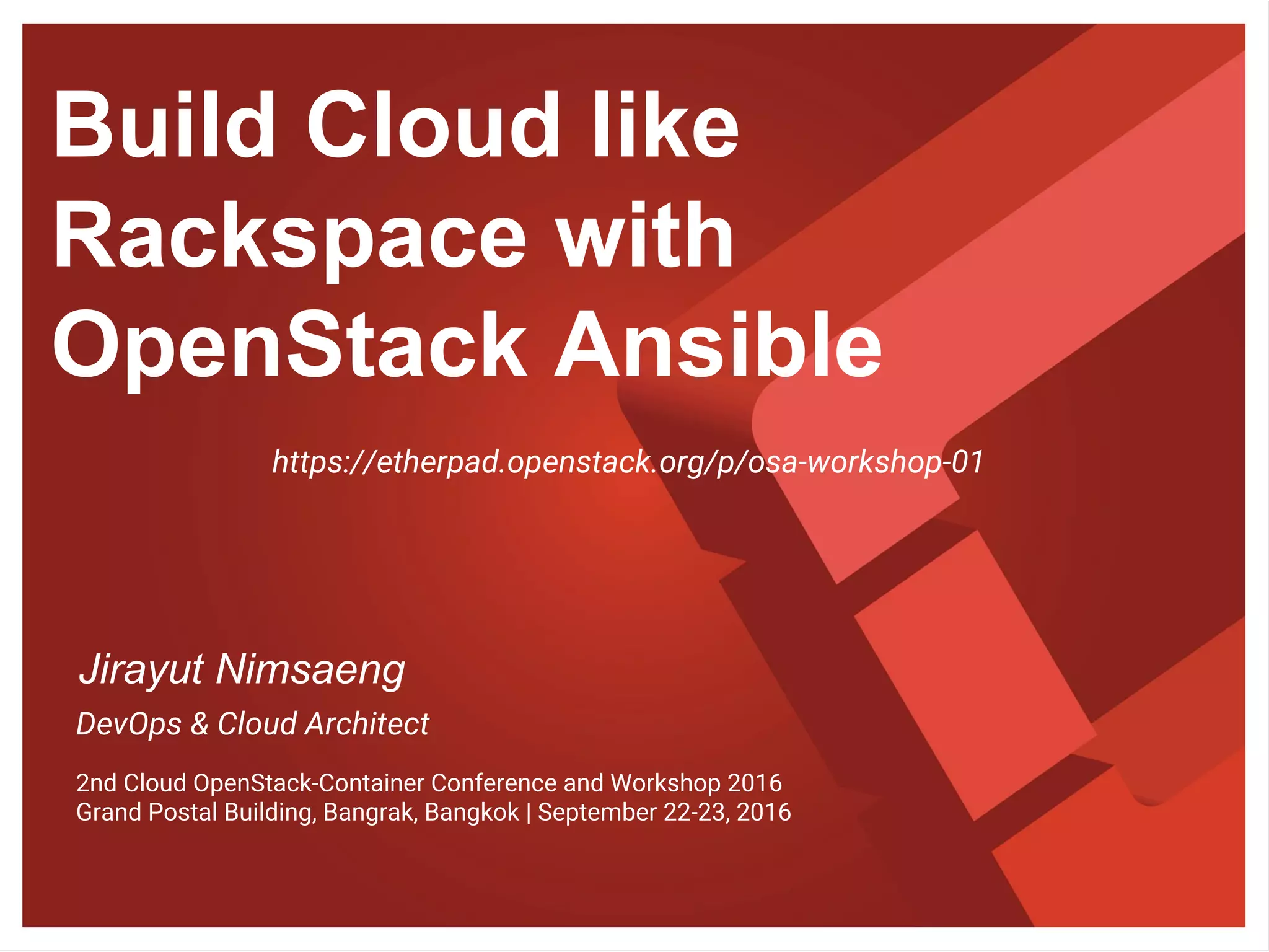 Build cloud like Rackspace with OpenStack Ansible | PPT