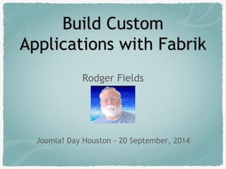 Build custom applications with fabrik | PPT