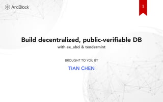 Build a Decentralized, public verifiable Database with ex_abci and ...