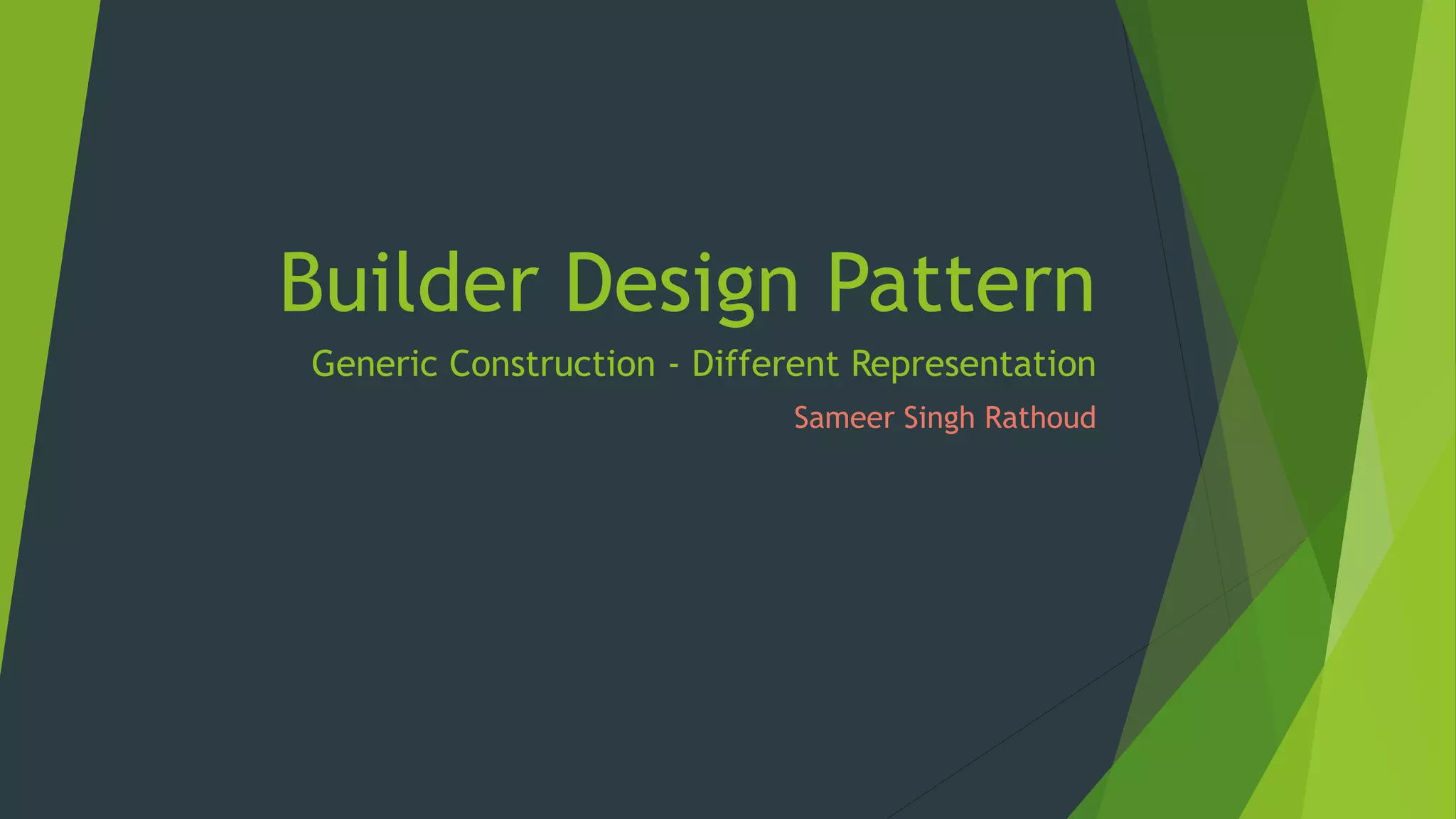 Builder Design Pattern (Generic Construction -Different Representation ...
