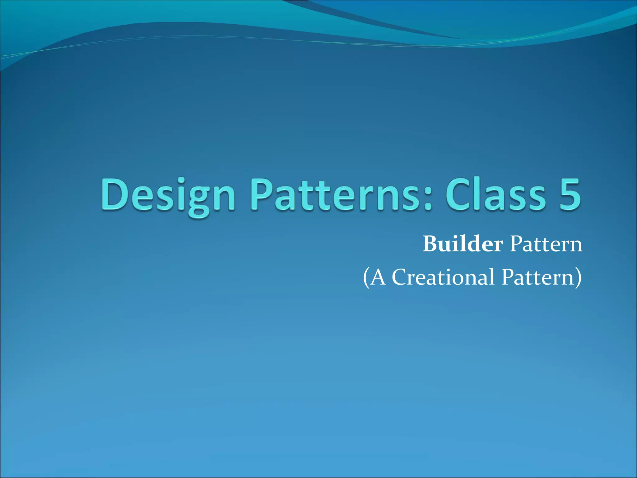 Builder pattern | PPT