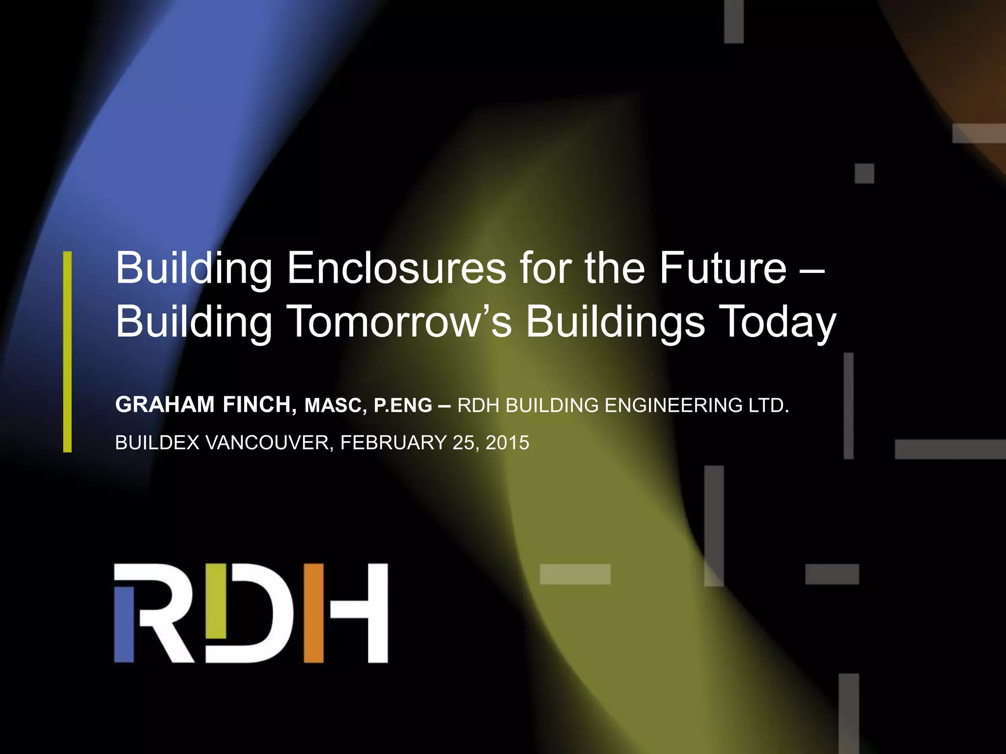Building Enclosures For the Future - Building Tomorrows Buildings Today ...