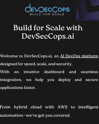 Build for Scale with DevSecCops.ai ai devops platform.pdf