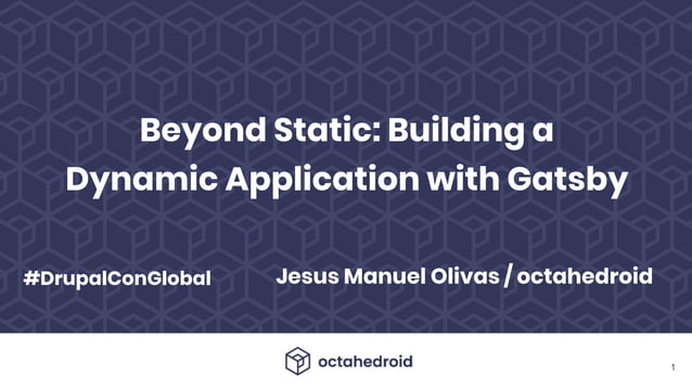 Beyond Static: Building a Dynamic Application with Gatsby | PDF