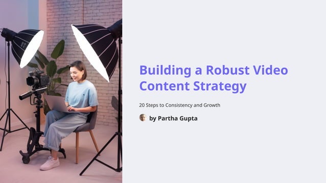Building-a-Robust-Video-Content-Strategy.pptx