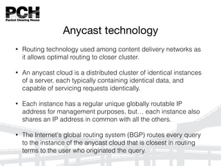 Building and operating a global DNS content delivery anycast network | PPT