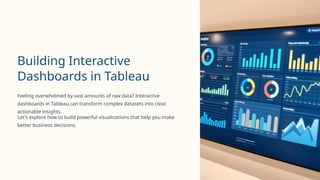 Building-Interactive-Dashboards-in-Tableau | PPT