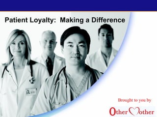 Building patient-loyalty | PPT