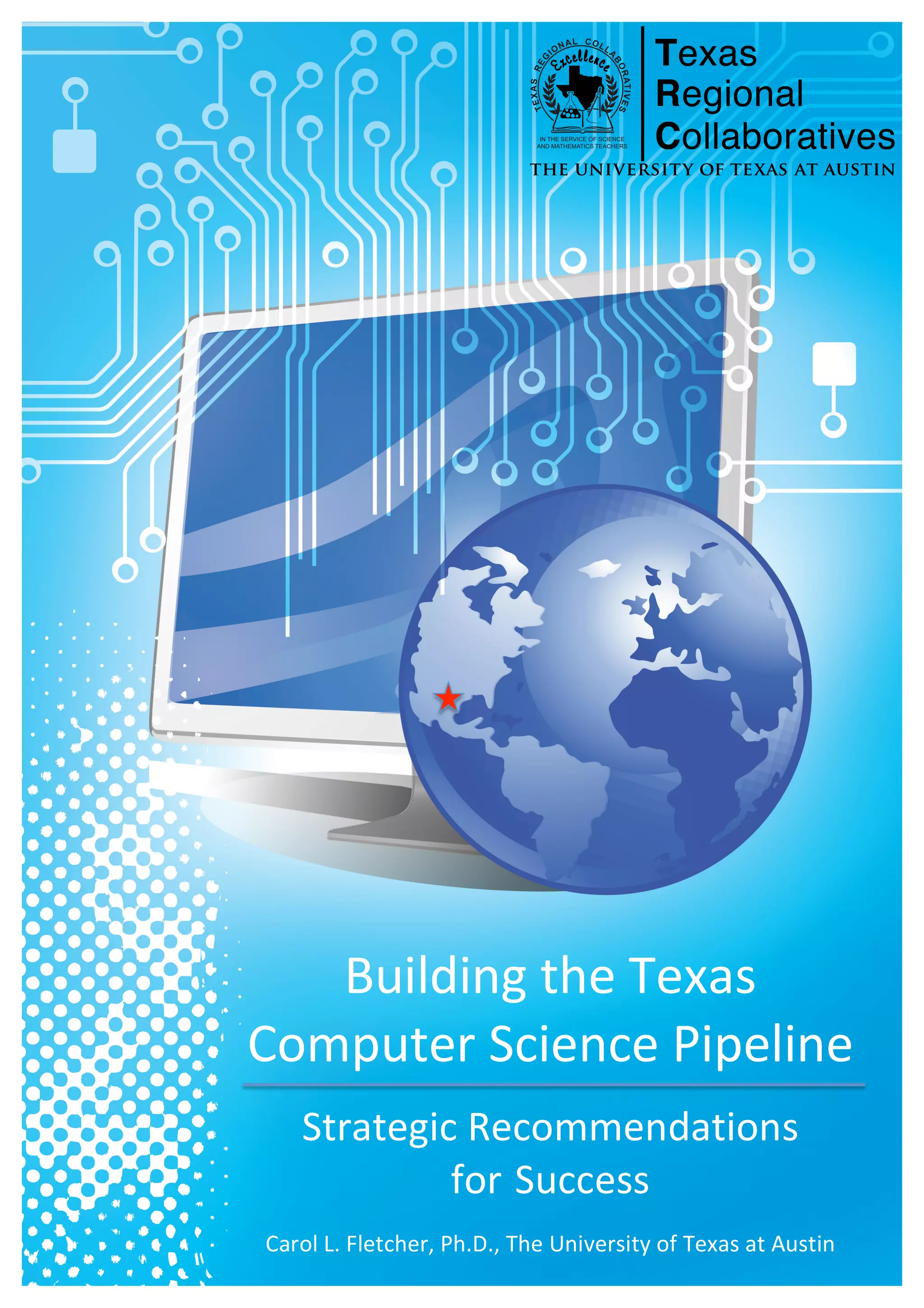 Building the Texas Computer Science Pipeline, Carol L. Fletcher, Ph.D ...