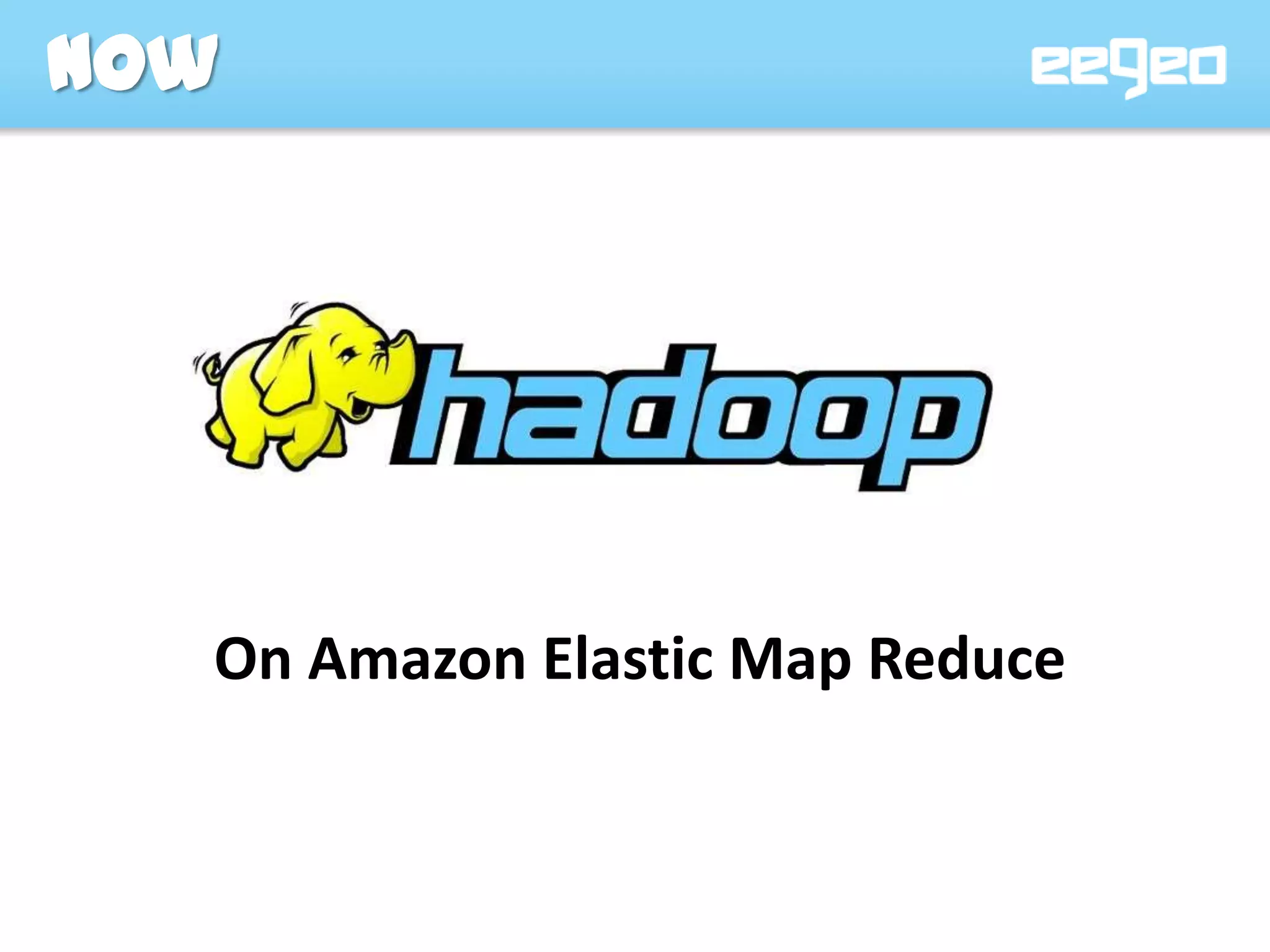 Building the world with Elastic Map Reduce | PPT