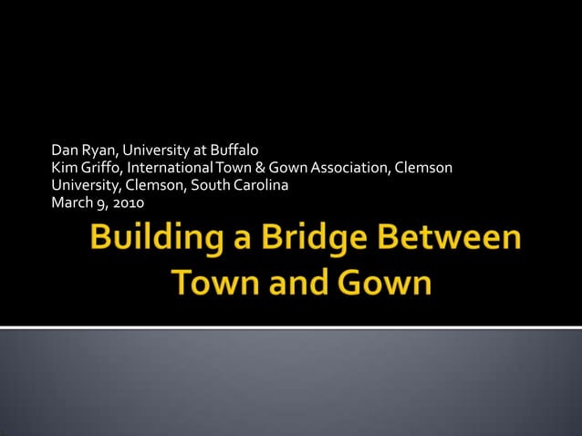 Building A Bridge Between Town And Gown | PPTX | Undergraduate ...