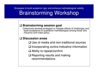 Building acceptance of qualitative methodologies brainstorming workshop ...