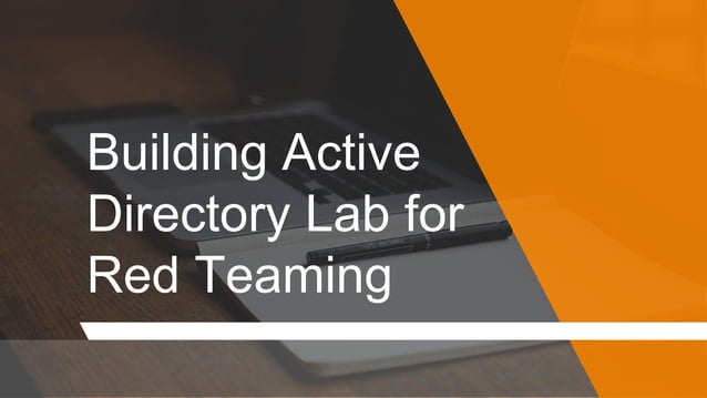 Building active directory lab for red teaming | PPTX | Operating Systems | Computer Software and ...