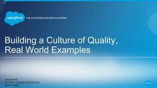 Building a culture of quality real world examples #CAST2015 | PPTX