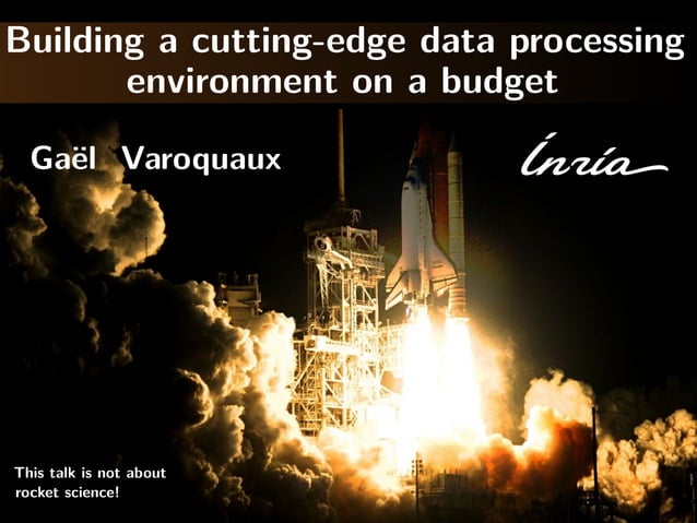 Building a Cutting-Edge Data Process Environment on a Budget by Gael ...