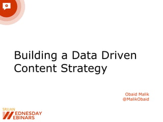 [Srijan Wednesday Webinars] Building A Data Driven Content Strategy | PPT