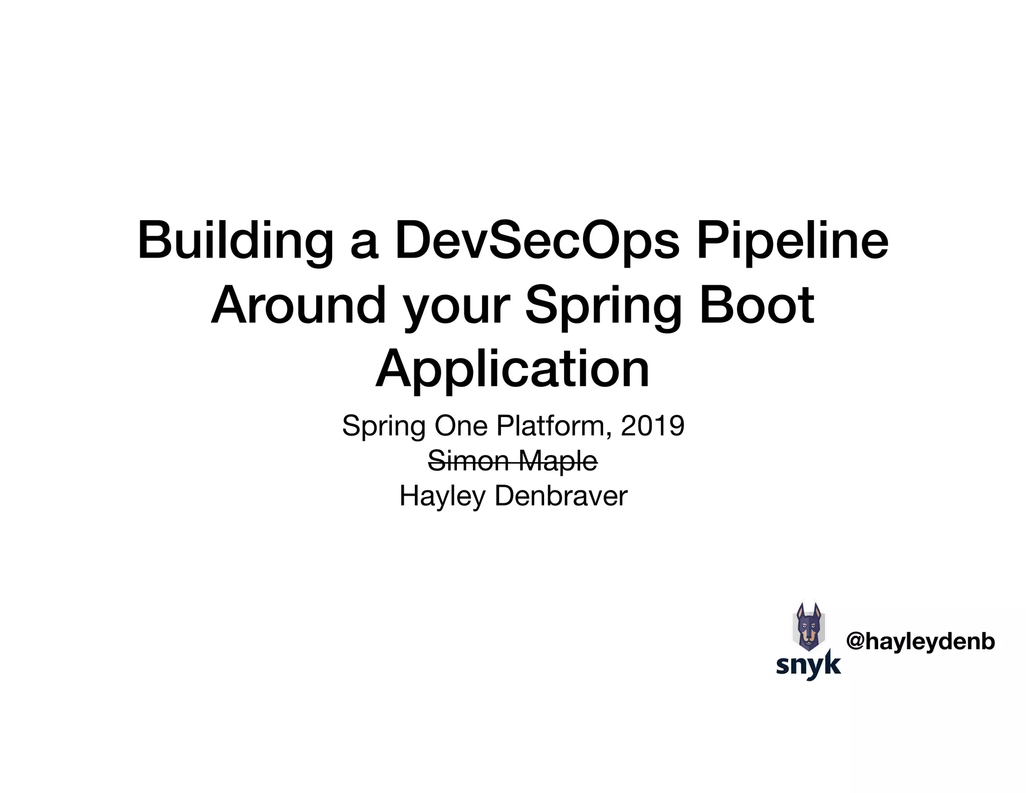 Building a DevSecOps Pipeline Around Your Spring Boot Application | PPT