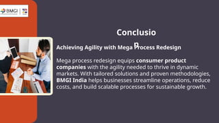 Building Agile Consumer Product Operations with Mega Process Redesign.pptx