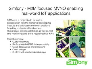 TADSummit, Simfony: Building a Global IoT Service Provider using Programmable Telecoms | PDF