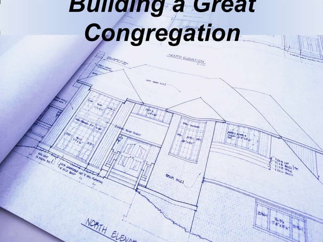Building a Great Congregation Involves Purpose | PPTX | Christianity ...