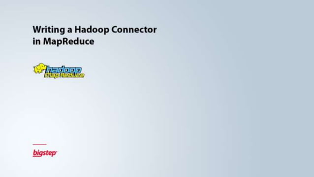 Building a Hadoop Connector | PPT