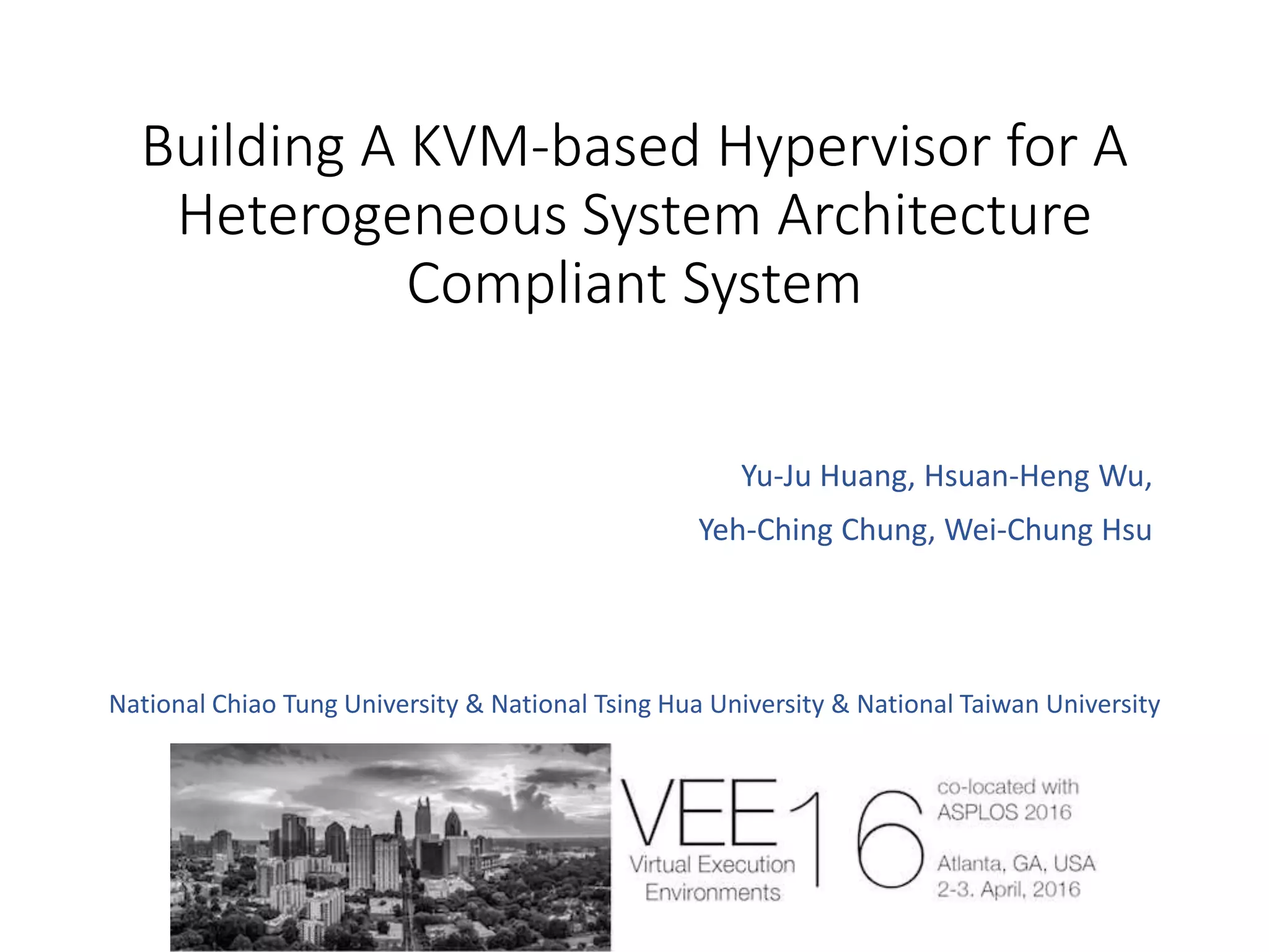 Building a KVM-based Hypervisor for a Heterogeneous System Architecture ...