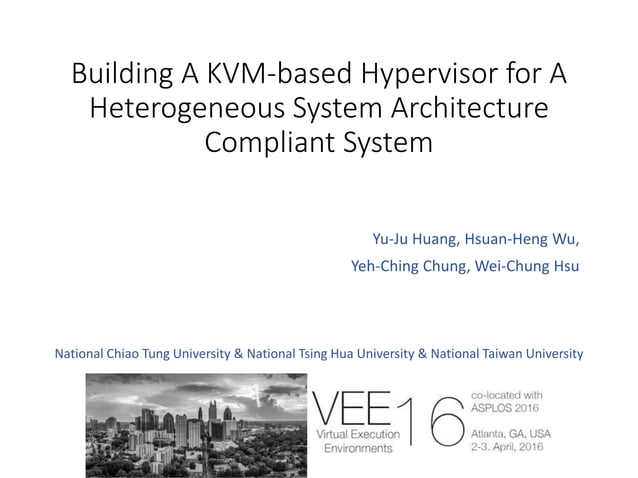 Building a KVM-based Hypervisor for a Heterogeneous System Architecture Compliant System | PPT