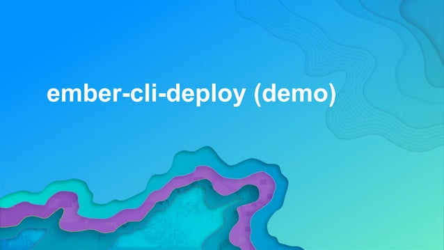 Building Ambitious Apps Deployment 2018 Ppt