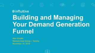 Building and Managing Your Demand Generation Funnel | PPT