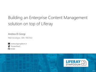 Building an Enterprise Content Management solution on top of liferay | PPT