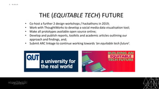 Building an Equitable Tech Future - By ThoughtWorks Brisbane | PPT