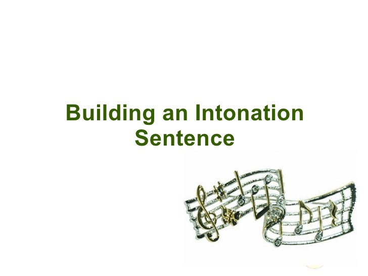 Building An Intonation Sentence