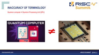 Building an open control stack for quantum computers using RISC-V ecosystems | PPTX
